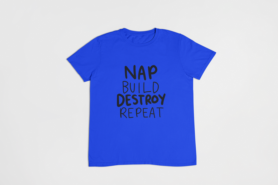 Nap Build Destroy REPEAT | Goatgearshop